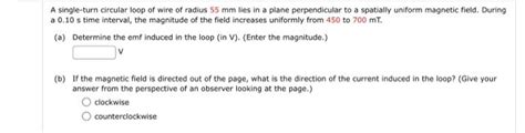 solved a single turn circular loop of wire of radius 55 mm