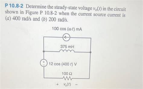 Solved P 108 2 Determine The Steady State Voltage V0t In