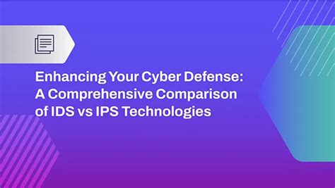 Enhancing Your Cyber Defense A Comprehensive Comparison Of IDS Vs IPS Technologies