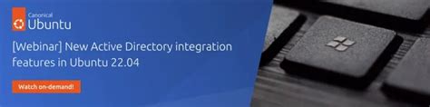 New Active Directory Integration Features In Ubuntu 2204 Part 4