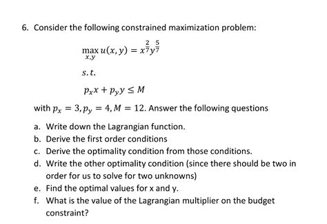 Solved 6 Consider The Following Constrained Maximization