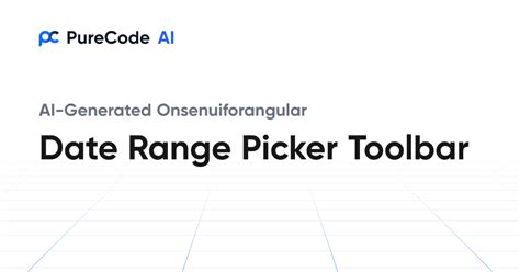 Build Onsenui For Angular Date Range Picker Toolbar With Ai