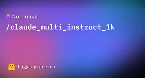 Norquinalclaudemultiinstruct1k At Main