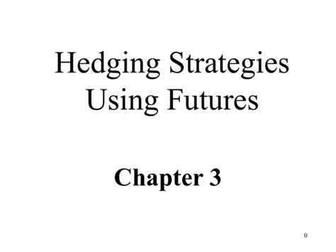 Hedging Strategies Using Futures
