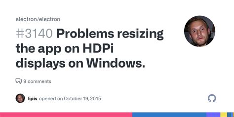 Problems Resizing The App On Hdpi Displays On Windows · Issue 3140 · Electronelectron · Github
