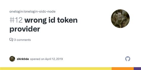 Wrong Id Token Provider Issue Onelogin Onelogin Oidc Node GitHub