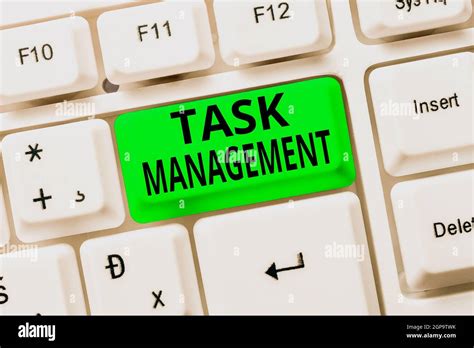 Inspiration Showing Sign Task Management Concept Meaning The Process Of Managing A Task Through
