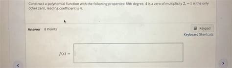 Solved Construct A Polynomial Function With The Following