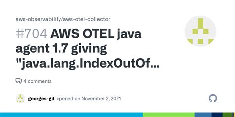 Aws Otel Java Agent 17 Giving Javalangindexoutofboundsexception Index 0 Out Of Bounds For