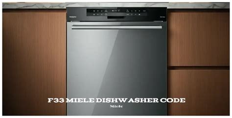 F33 Miele Dishwasher Code 2026