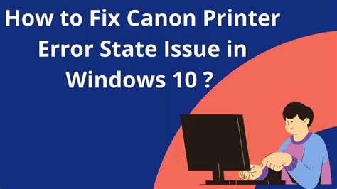 PPT How To Fix Canon Printer Error State Issue In Windows PowerPoint Presentation ID