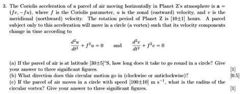 Solved The Coriolis Acceleration Of A Parcel Of Air Moving