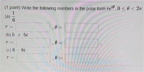 Solved Point Write The Following Numbers In The Polar Chegg