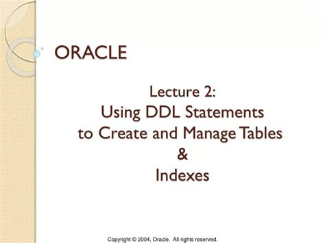 Ppt Lecture 2 Using Ddl Statements To Create And Manage Tables