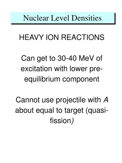 Ppt Nuclear Level Densities Powerpoint Presentation Free Download
