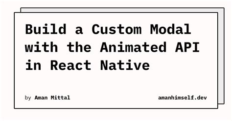 Build A Custom Modal With The Animated API In React Native