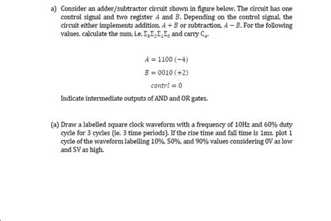 solved a consider an adder subtractor circuit shown in