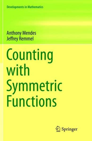 Counting With Symmetric Functions By Anthony Mendes Jeffrey Remmel Paperback Barnes And Noble®