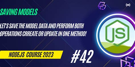 42 Nodejs Course 2023 Saving Models DEV Community