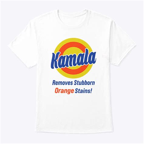 Kamala Harris 2024 Removes Stubborn Orange Stains T Shirt Teesfox