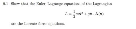 Solved Show That The Euler Lagrange Equations Of The Chegg
