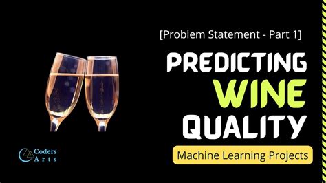 Wine Quality Prediction In Python Problem Statement Explanation Machine Learning Project