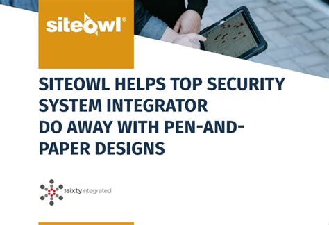 Siteowl Helps Top Security System Integrator Do Away With Pen And Paper