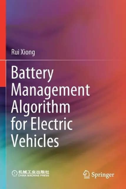 Battery Management Algorithm For Electric Vehicles By Rui Xiong English Paperb Eur 20865