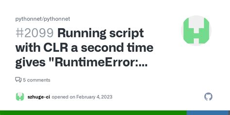 Running Script With Clr A Second Time Gives Runtimeerror Failed To