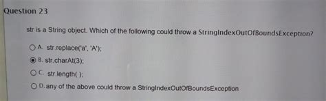 Solved Str Is A String Object Which Of The Following Could