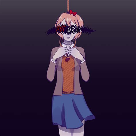 Suicide Trigger Warning N O T O K A Y Ddlc
