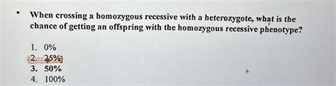 Solved When Crossing A Homozygous Recessive With A
