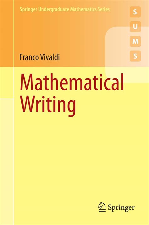 Mathematical Writing Springer Undergraduate Mathematics Series 9781447165262