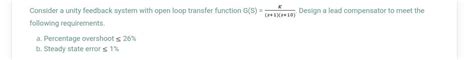 Solved Consider A Unity Feedback System With Open Loop Chegg Com