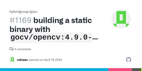 Building A Static Binary With ` Gocvopencv490 Static` Fails · Issue