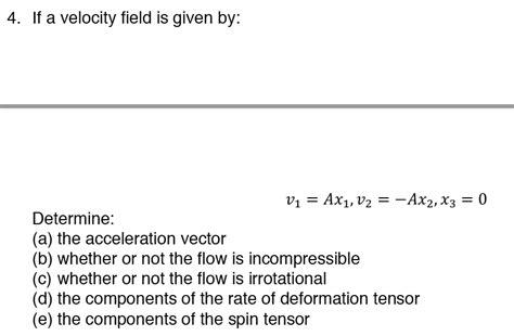 solved 4 if a velocity field is given by determine a