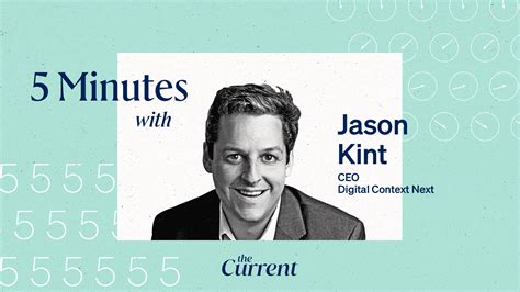 5 Minutes With Digital Content Nexts Jason Kint The Current