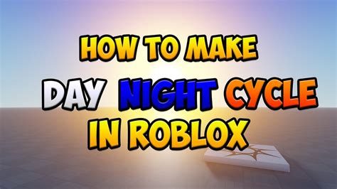 How To Make A Day And Night Cycle In Roblox At Carmen Wong Blog