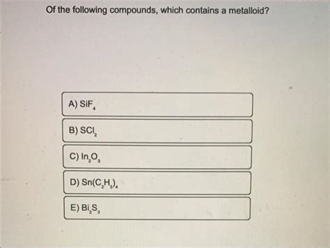 Solved Of The Following Compounds Which Contains A