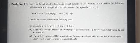 Solved Problem Let V Be The Set Of All Ordered Pairs Of Chegg Com