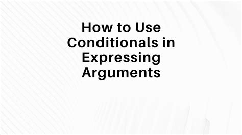 How To Use Conditionals In Expressing Arguments Aralipunan