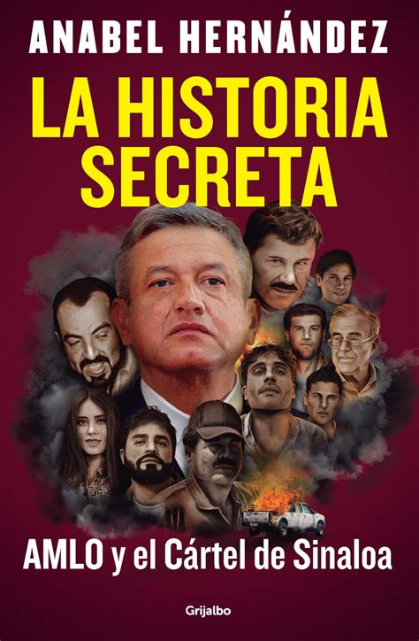 La Historia Secreta Amlo Y El Cartel De Sinaloa The
