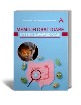 Memilih Obat Diare Untuk Swamedikasi Adab Store