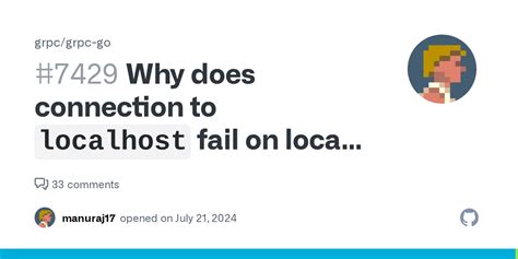 Why Does Connection To `localhost` Fail On Local · Issue 7429 · Grpcgrpc Go · Github