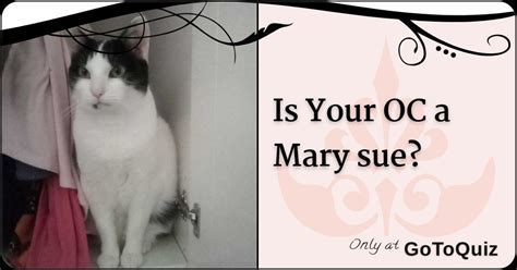 Is Your Oc A Mary Sue