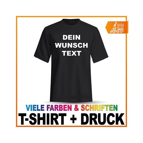 T Shirt Druck Tshirt Bedrucken T Shirt Mit Druck Wunschdruck Wunschtext