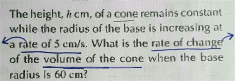 Solved The Height H Cm Of A Cone Remains Constant While Chegg Com
