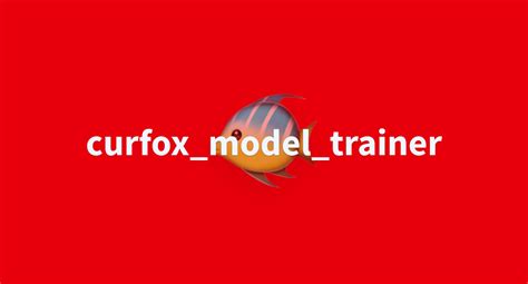 Curfoxmodeltrainer A Hugging Face Space By Arafath10