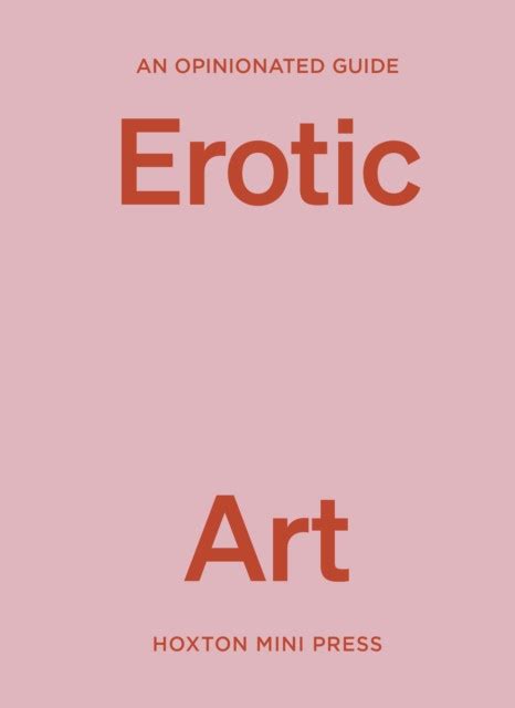 An Opinionated Guide To Erotic Art The Guardian Bookshop