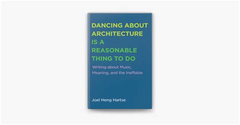 ‎dancing About Architecture Is A Reasonable Thing To Do Của Joel Heng Hartse Trên Apple Books